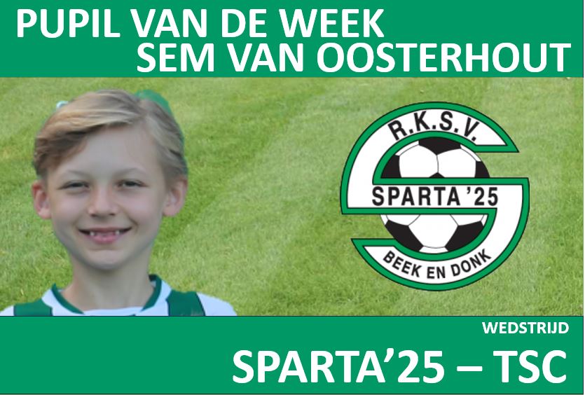 Pupil van de week: Sem van Oosterhout | R.K.S.V. Sparta'25